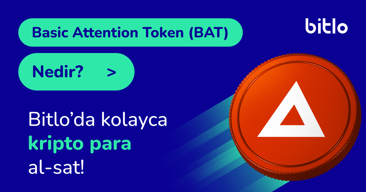 Basic Attention Token (BAT) Nedir? Her Şeyiyle Basic Attention Token [Rehber] - Bitlo.com