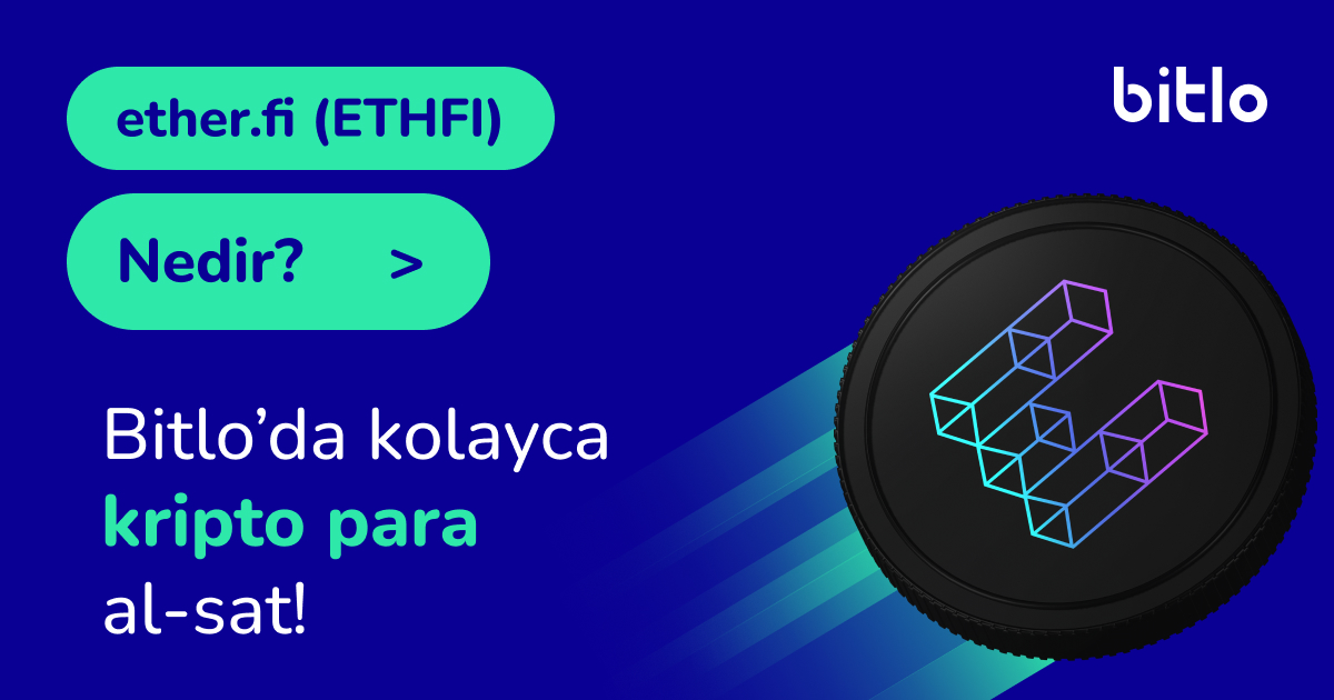 Ether.fi (ETHFI) Nedir? Her şeyiyle Ether.fi [Rehber] - Bitlo.com