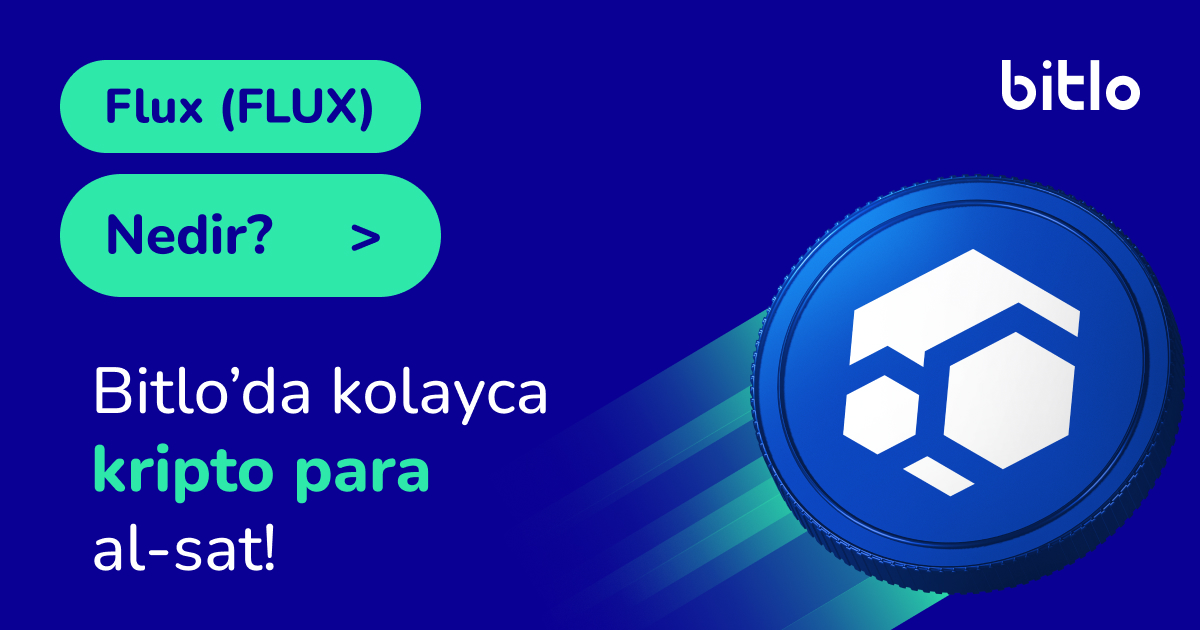 Flux (FLUX) Nedir? Her şeyiyle Flux [Rehber] - Bitlo.com