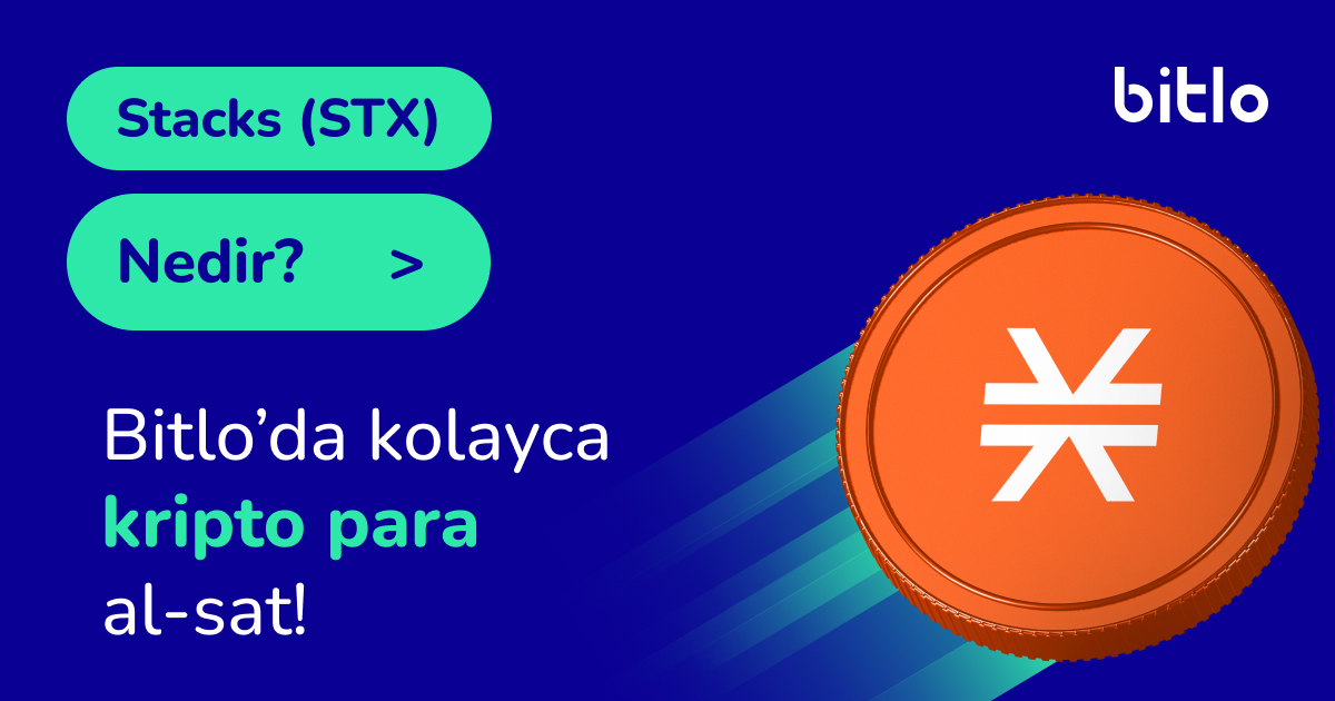 Stacks (STX) Nedir? Her şeyiyle Stacks [Rehber] - Bitlo.com