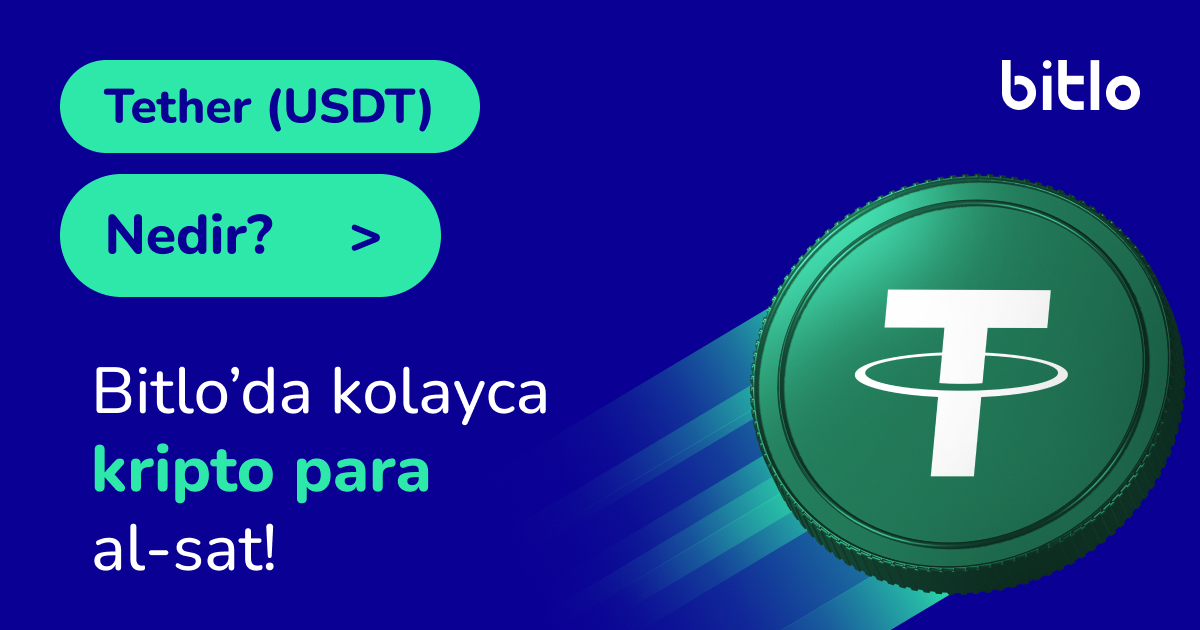 Tether (USDT) Nedir? Her şeyiyle Tether (USDT) [Rehber] - Bitlo.com